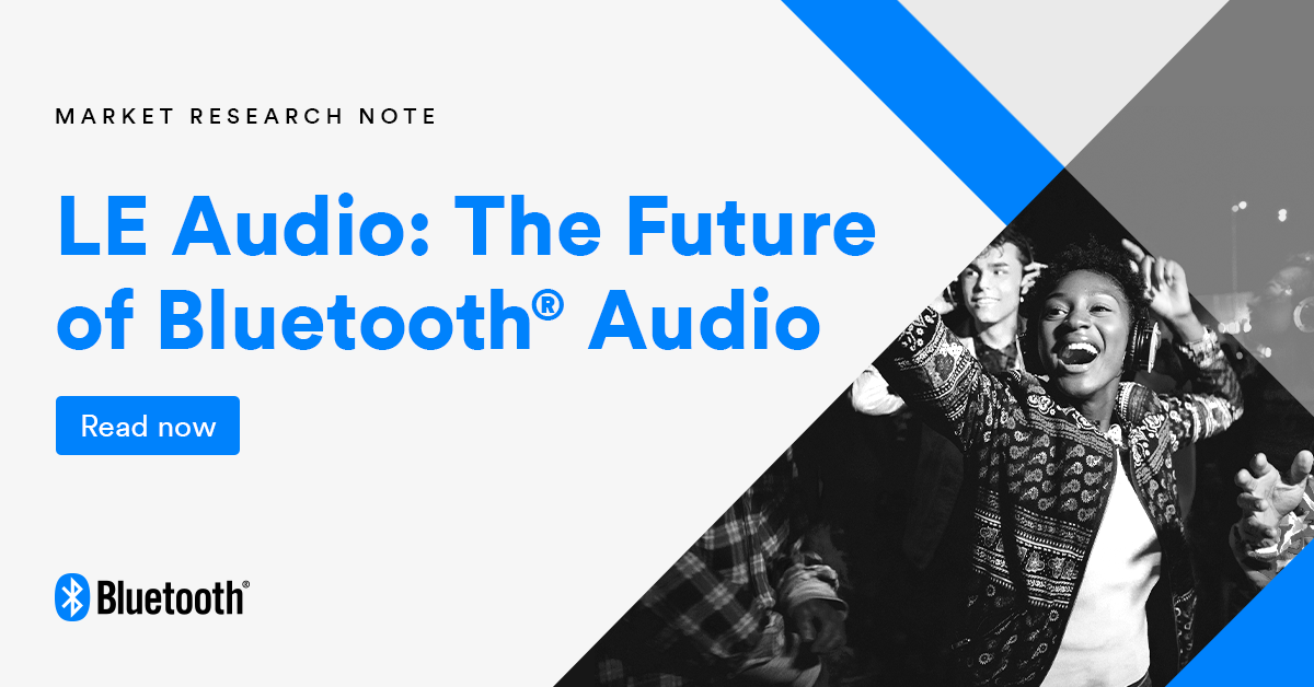 LE Audio: The Future of Bluetooth® Audio | Bluetooth® Technology Website